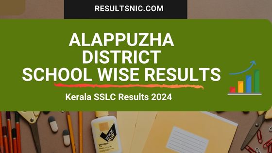 Kerala SSLC School Wise Results 2024 Alappuzha District - resultsnic.com