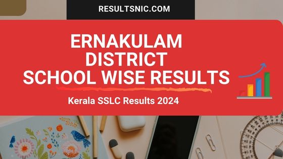 Kerala SSLC School Wise Results 2024 Ernakulam District - resultsnic.com