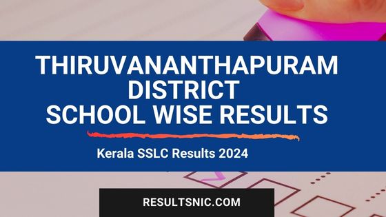 Kerala SSLC School Wise Results 2024 Thiruvananthapuram District ...